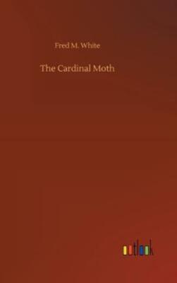 The Cardinal Moth 9783732653898| eBay