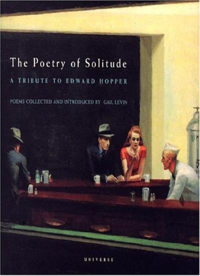 The Poetry of Solitude: A Tribute to Edward Hopper By Gail Levin ...