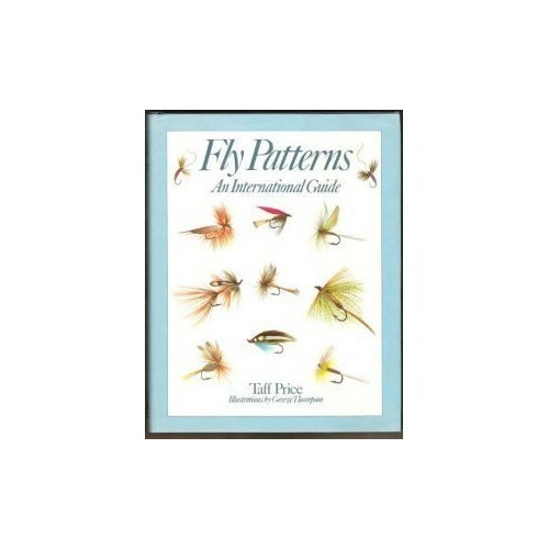 Fly Patterns: An International Guide by Price, Taff Book The Fast Free ...