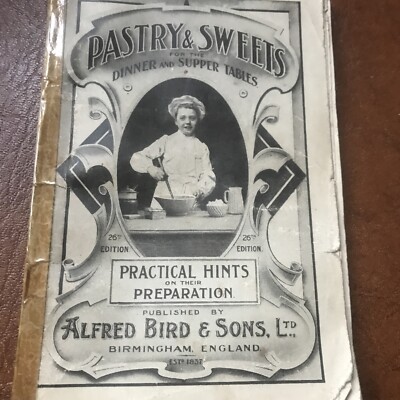 1920 Vintage Recipe Book : Pastry & Sweets for the Dinner and Supper ...