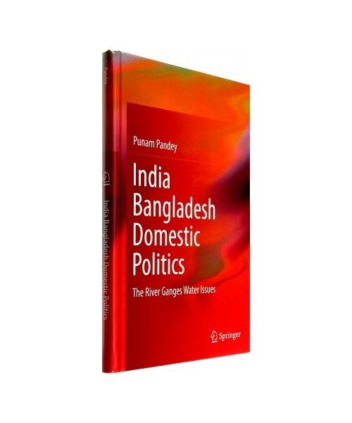 India Bangladesh Domestic Politics: The River Ganges Water Issues: The ...
