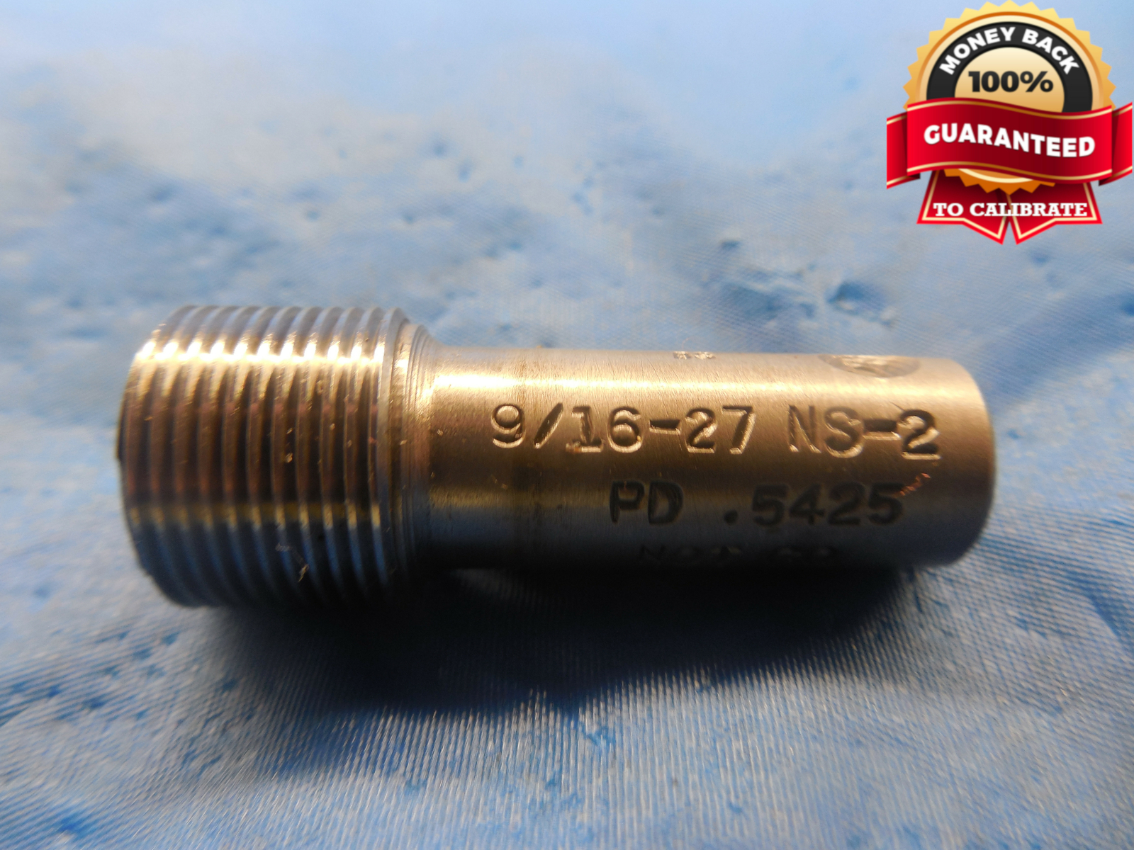9/16 27 NS 2 THREAD PLUG GAGE .5625 NO GO ONLY P.D. = .5425 UNS-2 9/16 ...