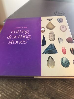 Cutting and setting stones [hardcover] Scarfe, Herbert [Jan 01, 1972 ...