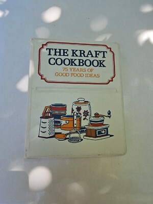 The Kraft Cookbook 75 Years of Good Food Recipes Ideas 3-Ring Folds ...