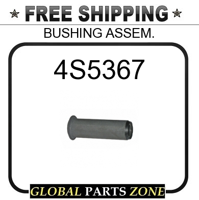 4S5367 - BUSHING ASSEM. for Caterpillar (CAT) | eBay