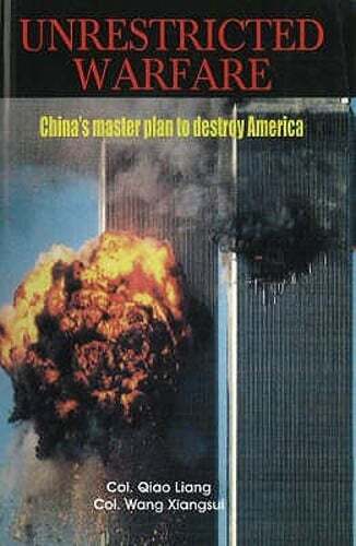 Unrestricted Warfare: China's Master Plan to Destroy America by Qiao ...