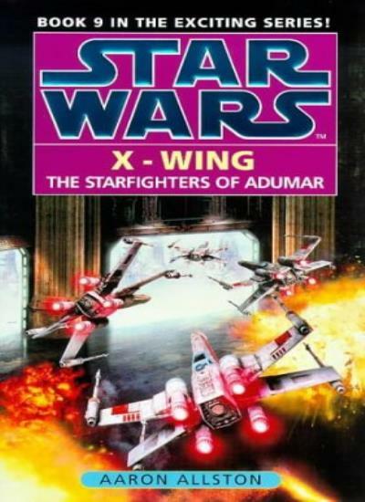 Star Wars: Starfighters of Adumar (Star Wars: X-Wing) By Aaron A | eBay
