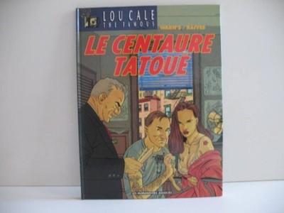 Lou Cale the famous, N? 5 : Le centaure tatoue, Raives et Warn's | eBay