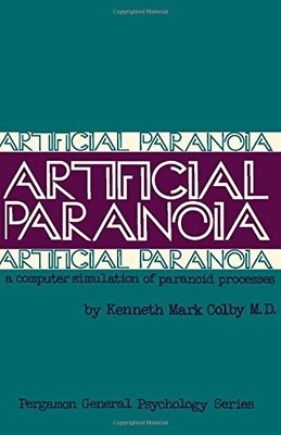 ARTIFICIAL PARANOIA: COMPUTER SIMULATION OF PARANOID By Kenneth Mark ...