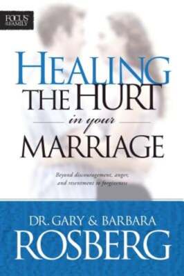 Healing the Hurt in Your Marriage by Gary Rosberg: New 9781589971042| eBay
