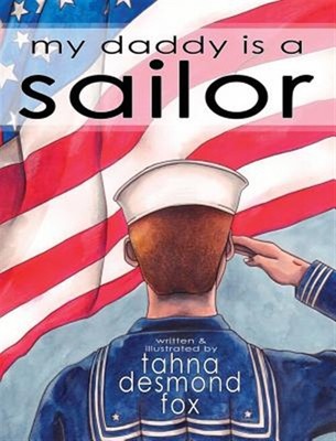 My Daddy Is a Sailor by Fox, Tahna Desmond, Brand New, Free shipping in ...