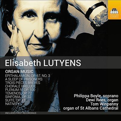 Elisabeth Lutyens: Organ Music by Philippa Boyle / Dewi Rees / Tom ...
