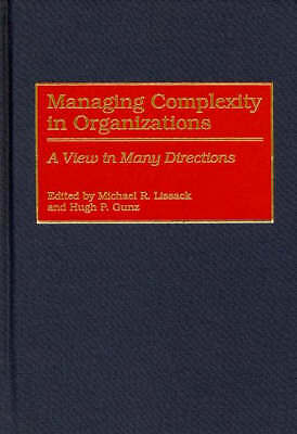 Managing Complexity in Organizations: A View in Many Directions by ...