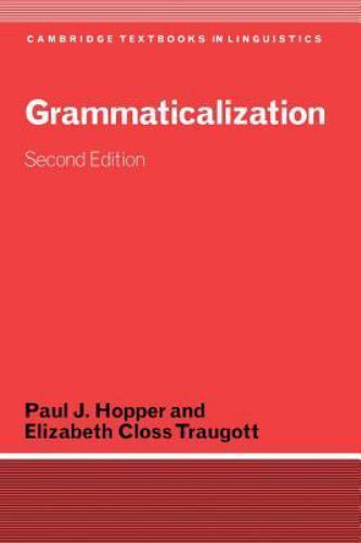 Cambridge Textbooks in Linguistics Ser.: Grammaticalization by Paul J ...