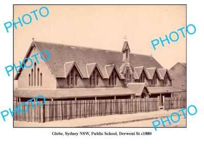 OLD 8x6 PHOTO GLEBE PUBLIC SCHOOL DERWENT STREET SYDNEY NSW c1880 ...