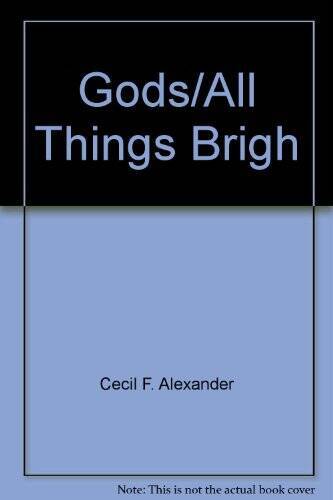 Godsall things brigh - Paperback By Alexander, Cecil F - GOOD ...
