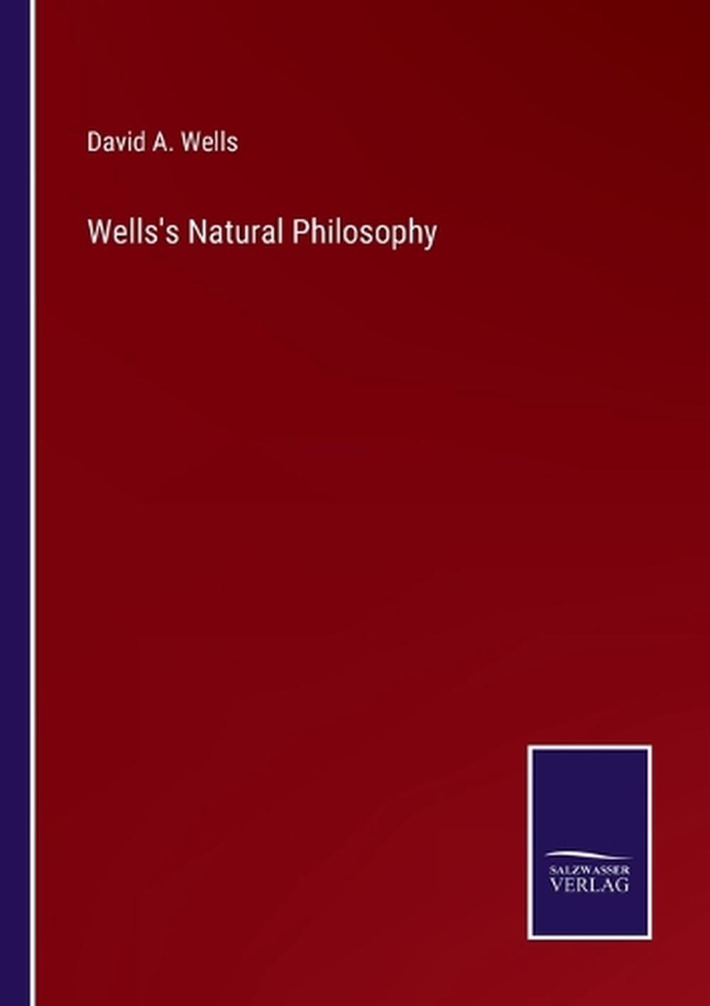 Wells's Natural Philosophy by David A. Wells Paperback Book | eBay