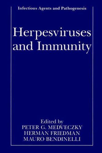 Infectious Agents and Pathogenesis Ser.: Herpesviruses and Immunity by ...