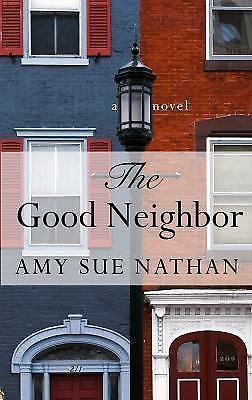 Good Neighbor by Amy Sue Nathan (2016, Hardcover) for sale online | eBay