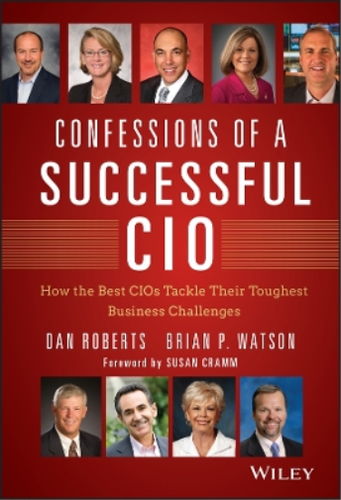 Dan Roberts Brian Watson Confessions of a Successful CIO (Relié) Wiley CIO | eBay