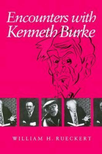 Encounters with Kenneth Burke by William H. Rueckert (1994, Trade ...