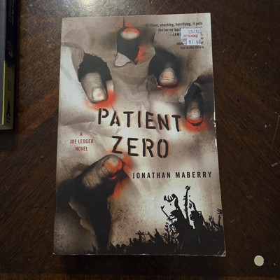Patient Zero : A Joe Ledger Novel by Jonathan Maberry (2009, Trade ...