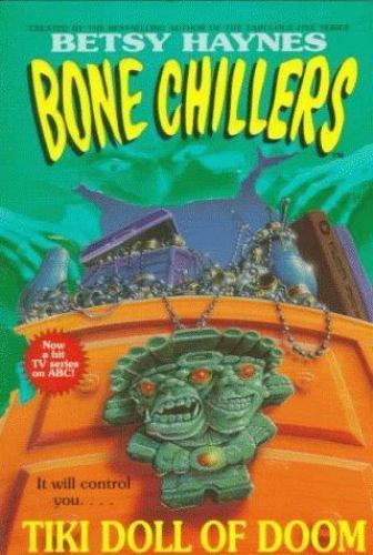 Bone Chillers Ser.: Tiki Doll of Doom by Betsy Haynes (1997, Trade ...