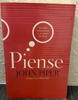 Piense : La Vida Intelectual y el Amor de Dios by John Piper 9781414339597| eBay