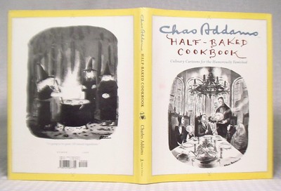 Chas Addams Half-Baked Cookbook: Culinary Cartoons for the Humorously ...