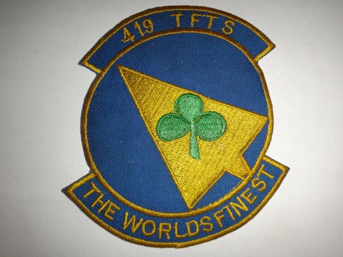 US 419th TFTS Tactical Fighter Training Squadron THE WORLD'S FINEST ...