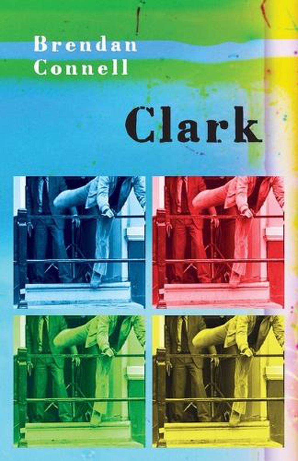 Clark by Brendan Connell (English) Paperback Book 9781943813223 | eBay