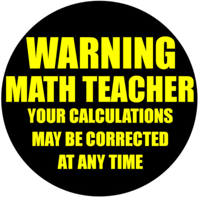 Warning Math Teacher Calculations Corrected - 3 Pack Circle Stickers 3 ...