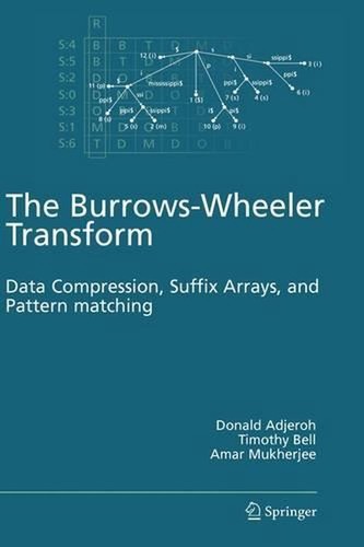 The Burrows-Wheeler Transform:: Data Compression, Suffix Arrays, and ...