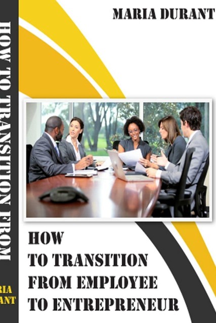 How to transition from employee to employer von Maria Durant (2019 ...