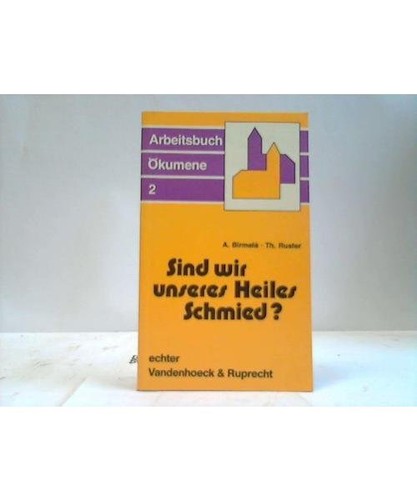 Sind wir unseres Heiles Schmied?, Bd 2, Birmelé André und Thomas Ruster ...
