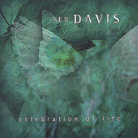 Celebration of Life by Ken Davis (CD, Jun-2001, Ken Davis Music) 774462045328| eBay