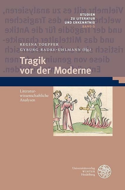 Tragik vor der Moderne von Gyburg Radke-Uhlmann Regina Toepfer (2015 ...