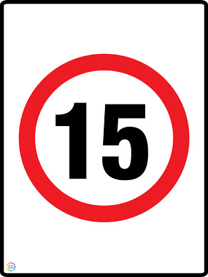 SPEED LIMIT 15KPH SIGN -- VARIOUS SIZES SIGN & STICKER (RTS04)- 15 KPH ...