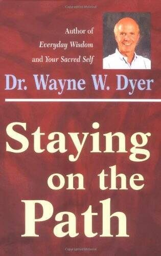 Staying on the Path - Paperback By Dyer, Dr Wayne W - ACCEPTABLE ...