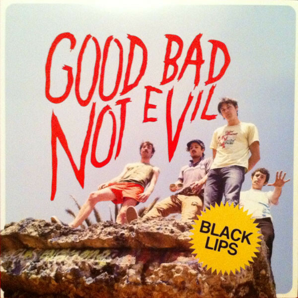 Good Bad Not Evil by Black Lips (Record, 2011) for sale online | eBay