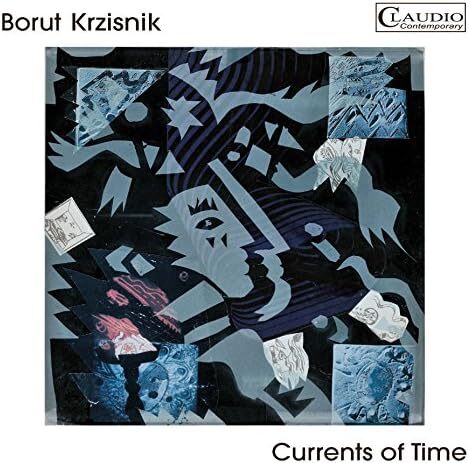 Krzisnik Currents Of Time [Mario Marolt, Borut Krzisnik] [Claudio ...