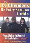 The Ex-Offender's Re-Entry Success Guide: Smart Choices for Making ...