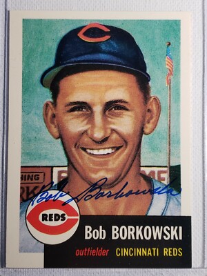 1953 Topps Bob Borkowski '91 Archives Auto Autograph Card Signed Reds D ...