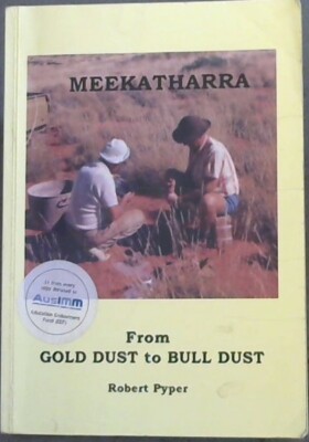 Pyper, Robert .. Meekatharra From Gold Dust to Bull Dust | eBay UK