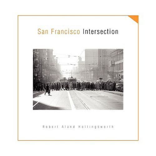 San Francisco Intersection by Robert Aland Hollingsworth (2008, Trade ...