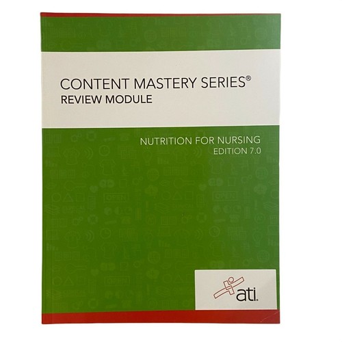ATI Content Mastery Series Review Module RN Nutrition for Nursing 7.0 ...
