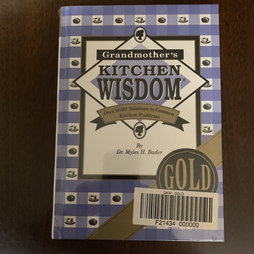 Sealed Grandmother's Kitchen Wisdom by Dr. Myles H. Bader Gold Edition ...