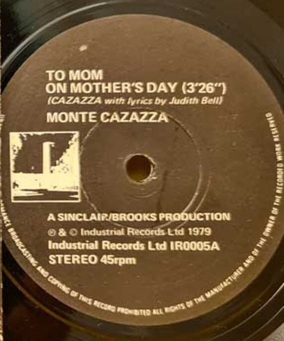 Monte Cazazza To Mom On Mother's Day 7" UK 1979 Industrial Records NM ...