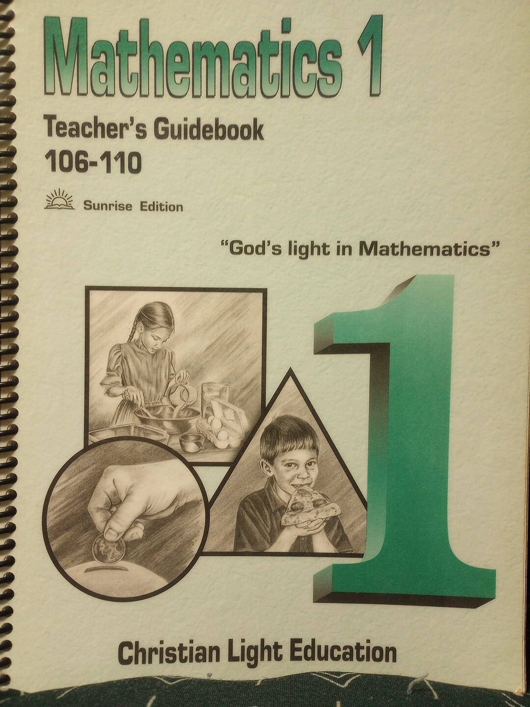 Christian Light Education Mathematics 1 Teacher’s Guide 106-110 Sunrise ...