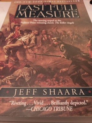 The Last Full Measure Jeff Shaara used paperback Ballantine Books 1998 ...